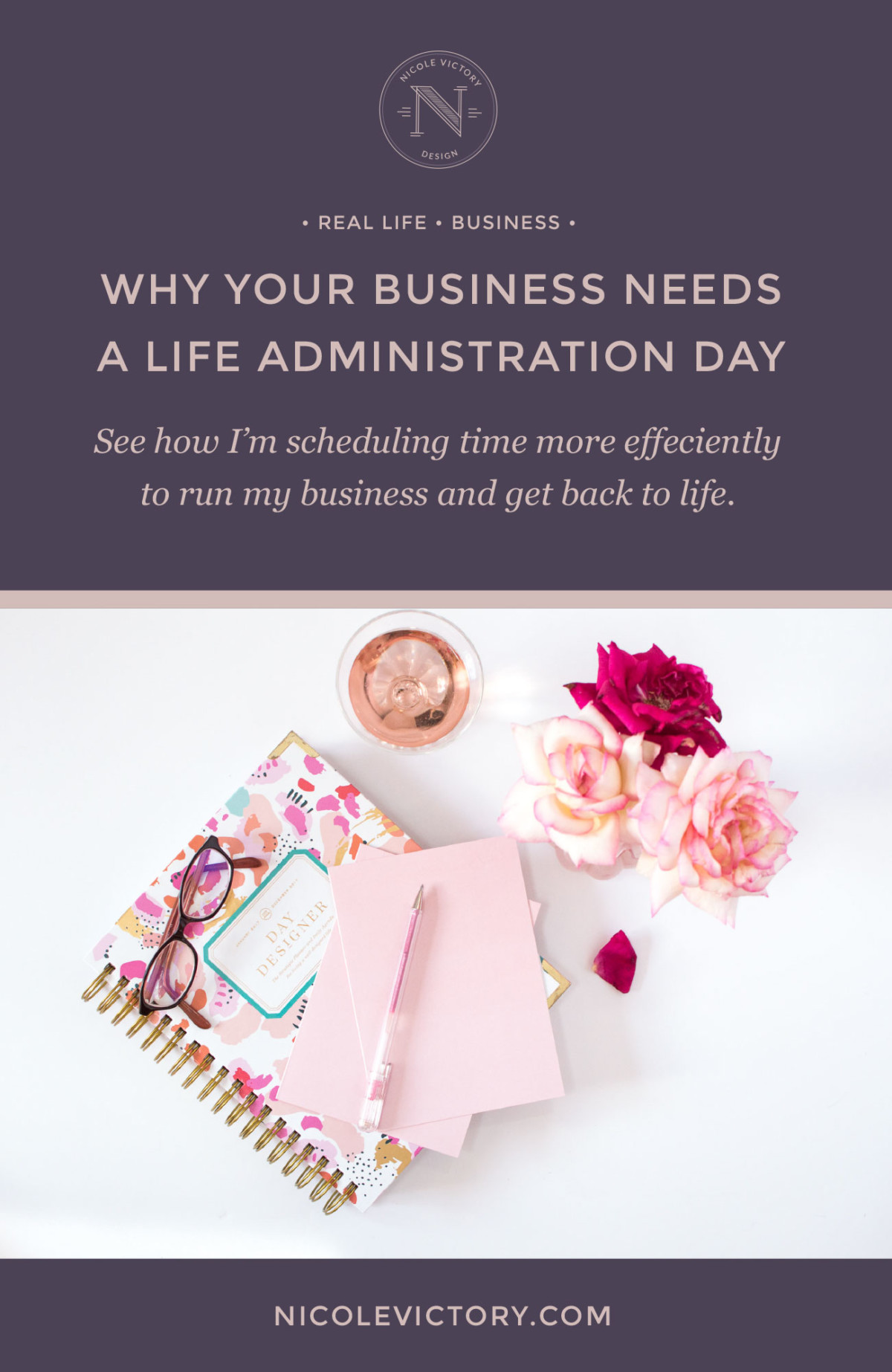 Why your business needs a life administration day | Nicole Victory Design
